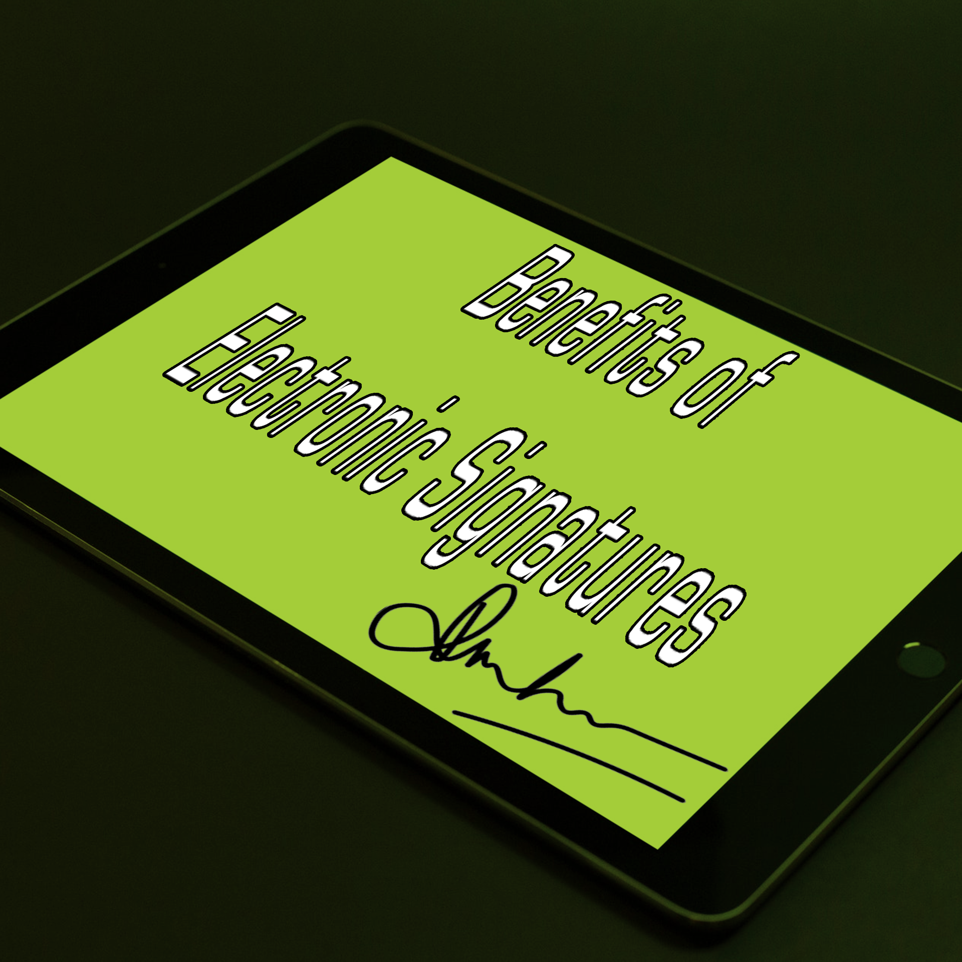Key Benefits Of Electronic Signatures